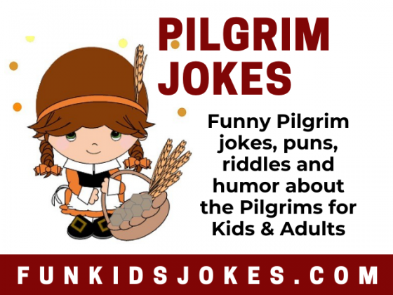 Pilgrim Jokes - Clean Pilgrim Jokes for Kids & Adults
