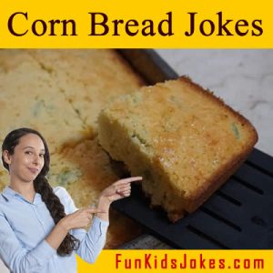 Corn Bread Jokes - Fun Kids Jokes