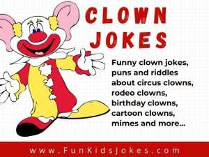 Clown Jokes - Clean Clown Jokes for Kids & Adults