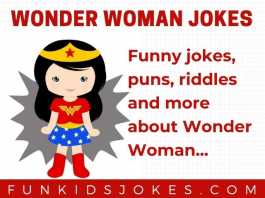 Wonder Woman Jokes. Clean Wonder Woman Jokes. Fun Kids Jokes