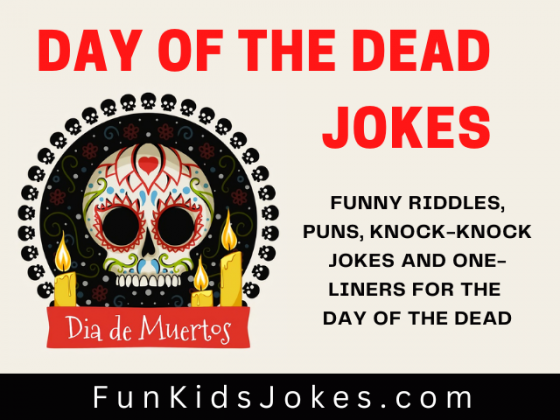 Day of the Dead Jokes - Clean Day of the Dead Jokes, Riddles & Puns